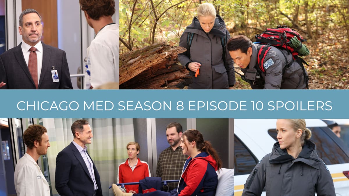 Chicago Med Season 8 Episode 10 Spoilers: A New Hospital Owner and An Adventure in the Woods ...