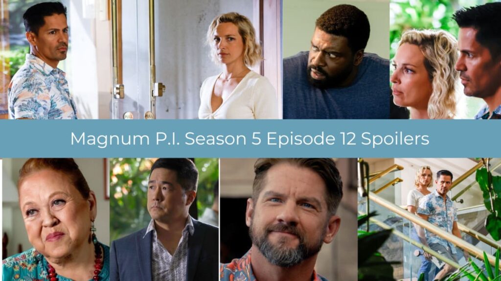 Magnum P.I. Season 5 Episode 12 Spoilers: A Favor for Kumu Turns ...