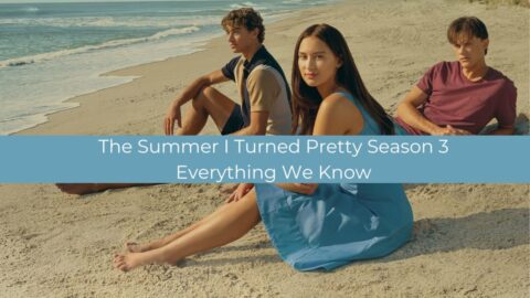 The Summer I Turned Pretty Season 3: Everything We Know So Far About the Teen Drama's Return ...