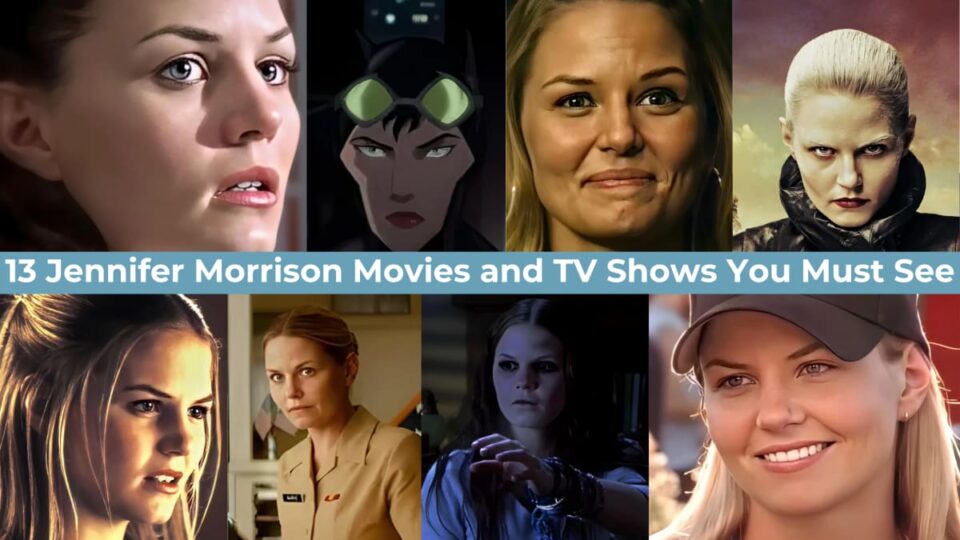 Essential Viewing: 13 Jennifer Morrison Movies and TV Shows You Must ...