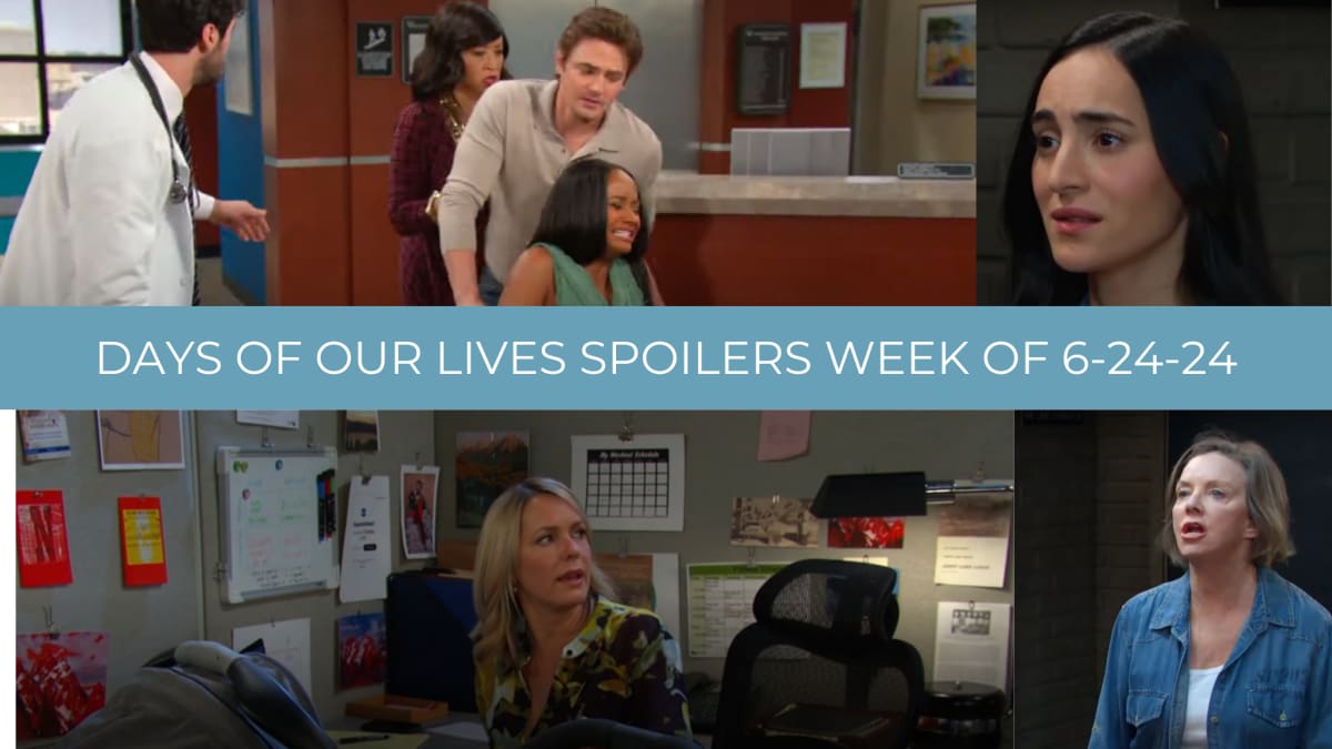 Days of Our Lives Spoilers for the Week of 6-24-24: A Popular Character ...
