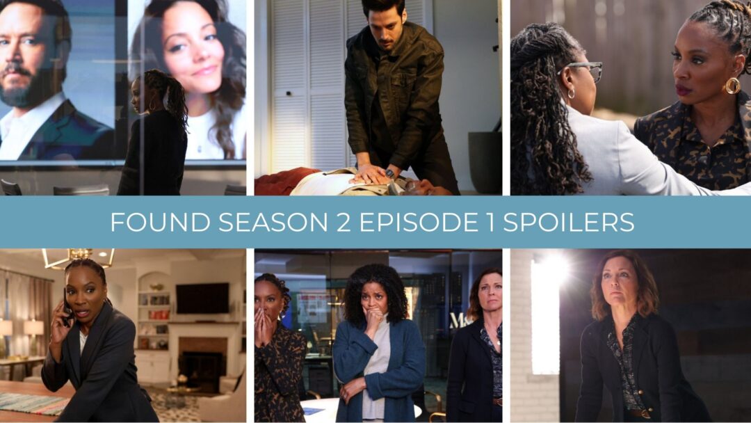 Found Season 2 Episode 1 Spoilers: A Fractured Team and Harrowing ...
